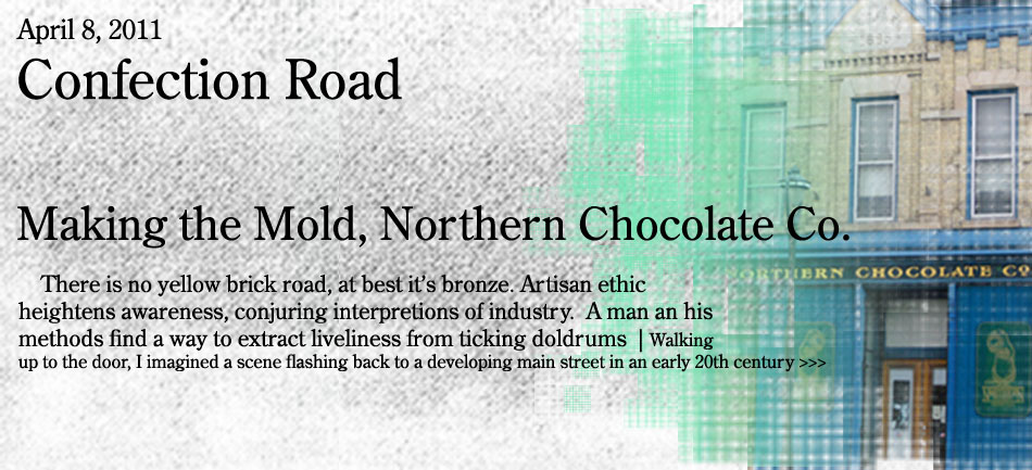 Making the mold, Northern Chocolate Company – Local Trolley